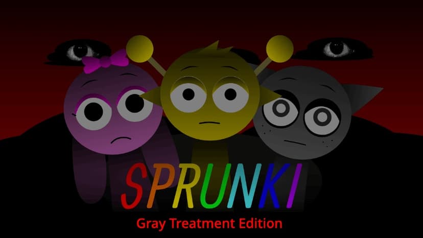 Sprunki Gray Treatment Edition - Spruted Games